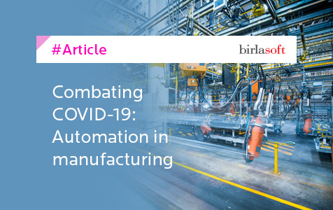 Combating COVID-19: Automation in manufacturing | Birlasoft